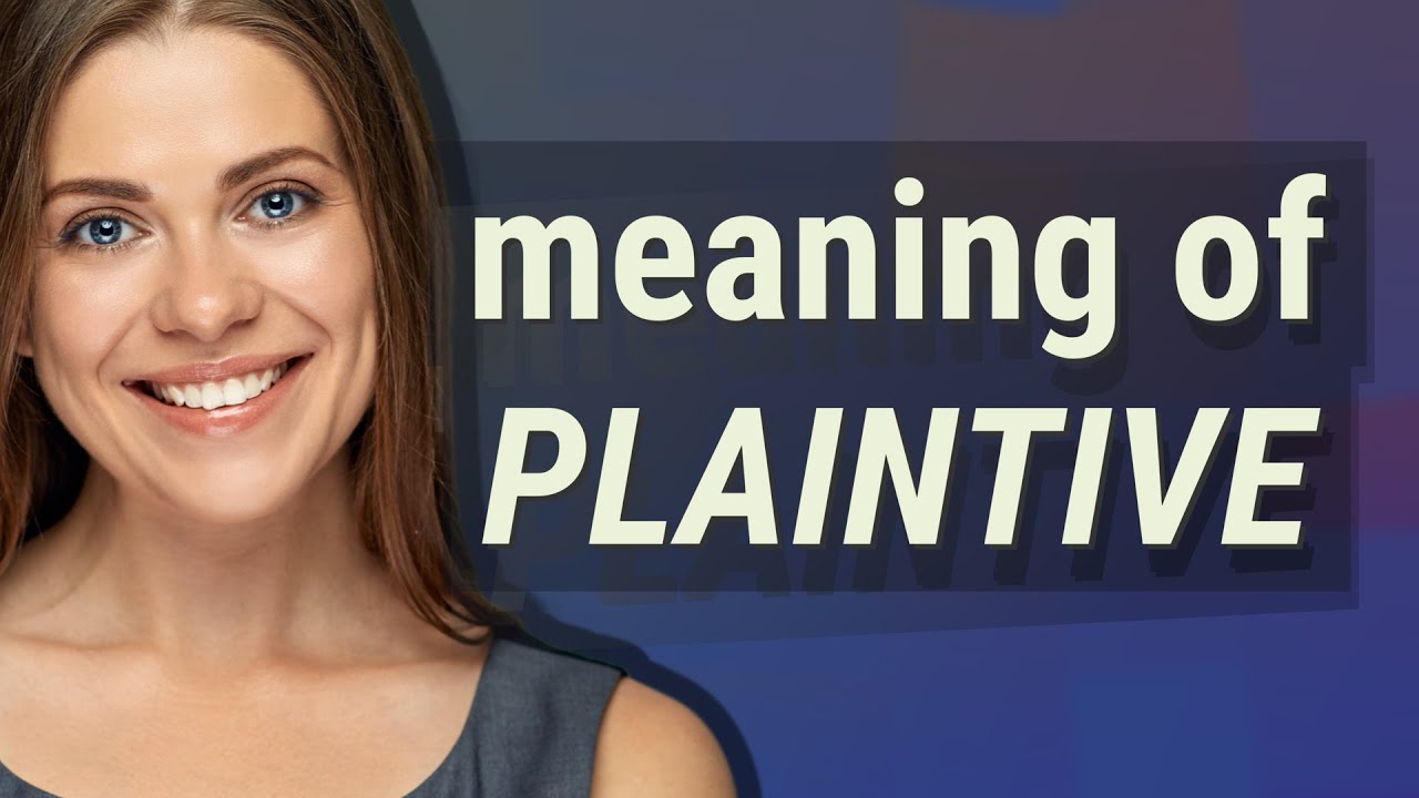 Plaintive | meaning of Plaintive - YouTube
