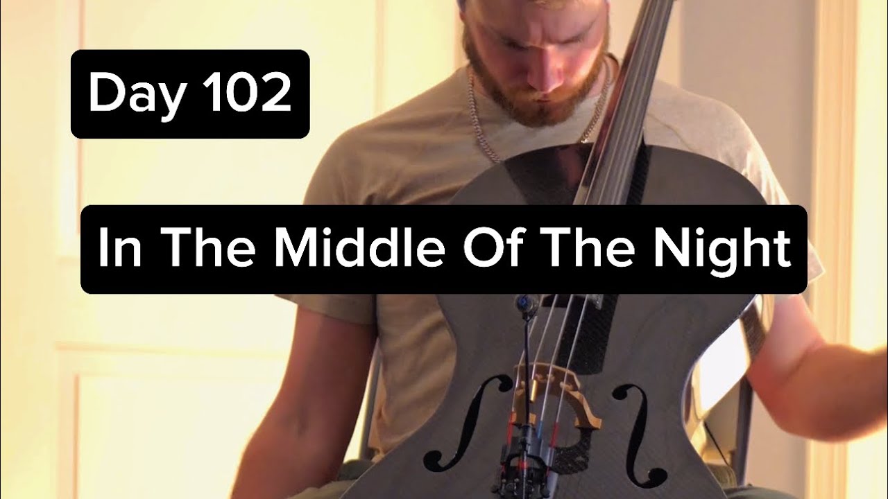 Day 102 - In The Middle Of The Night - Cello Version - YouTube