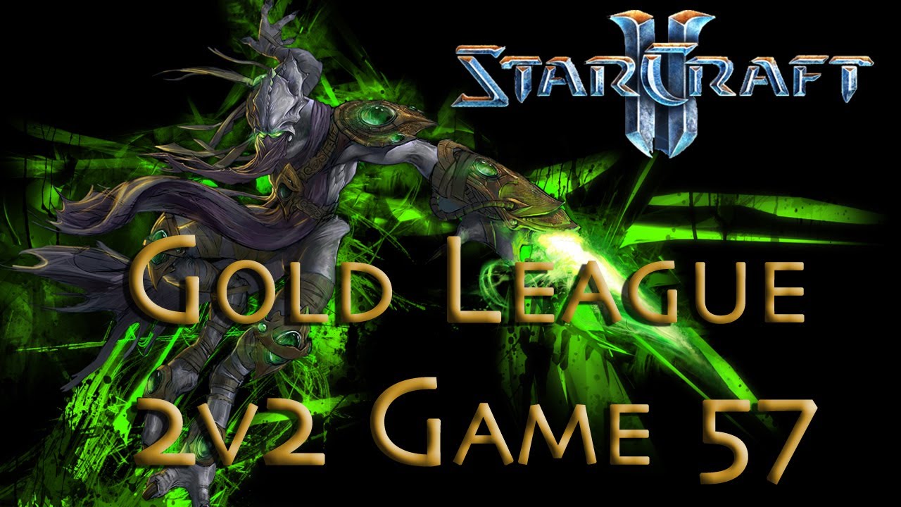 Starcraft 2 HotS - Gold - Protoss Epic Battle! - Game 57 - 2v2 - YouTube