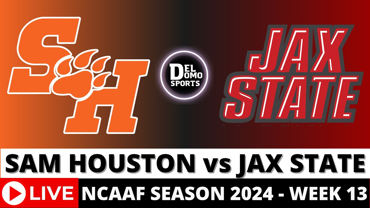 SAM HOUSTON VS JACKSONVILLE STATE LIVE | NCAAF College Football Week 13 ...