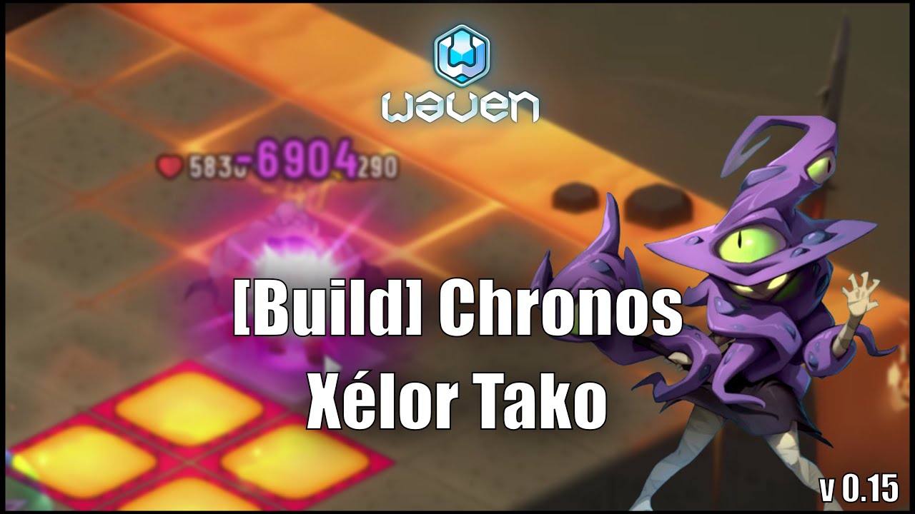 Build et gameplay Xélor Tako Chronos - One-shot des boss, un régal ...