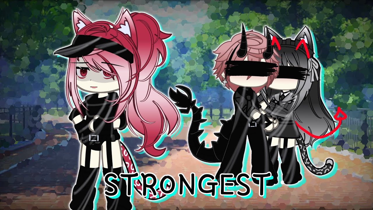 STRONGEST • GACHA LIFE • GLMV • PART 1 - YouTube