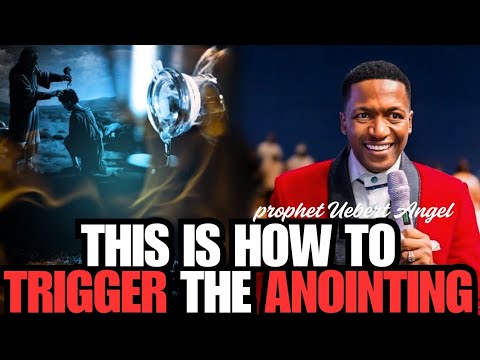 This is how to trigger the Anointing, Prophet Uebert Angel - YouTube