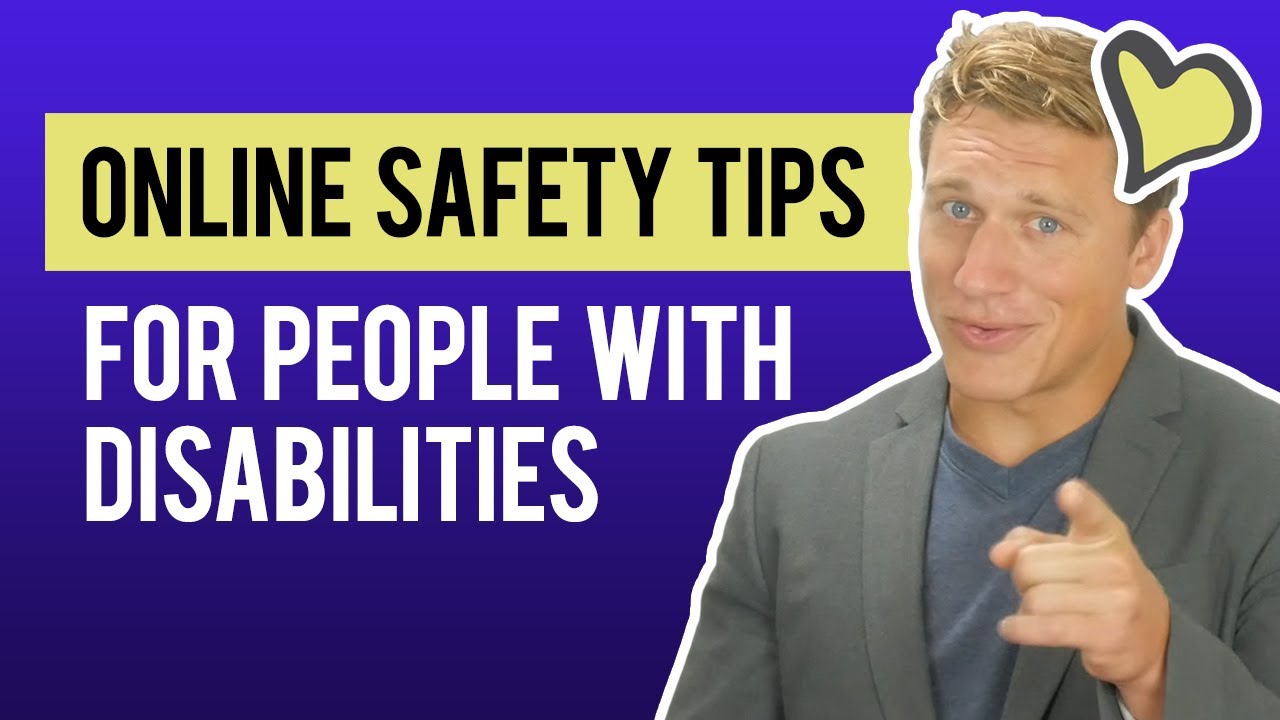 6 Online Safety Tips for People with Disabilities - YouTube