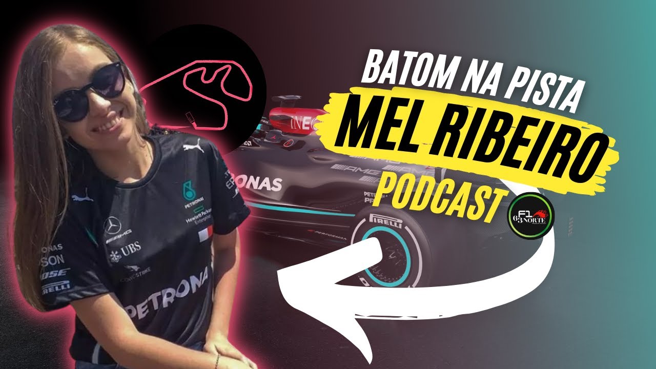 CONHECENDO MEL RIBEIRO (BATOM NA PISTA), COMENTANDO SOBRE A PRIMEIRA PARTE DA FORMULA 1 EM 2022 ...
