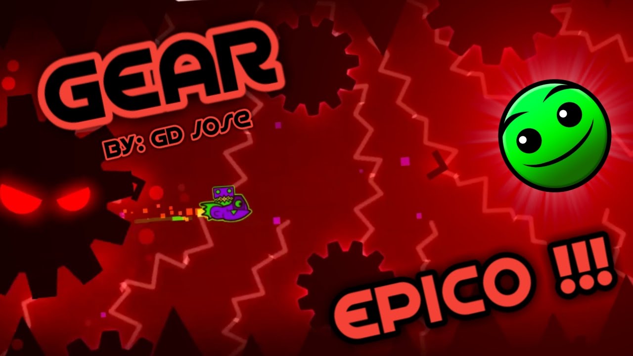 FACIL Y EPICO !!! GEAR BY: GD JOSE /GEOMETRY DASH 2.1/ ST15 - YouTube