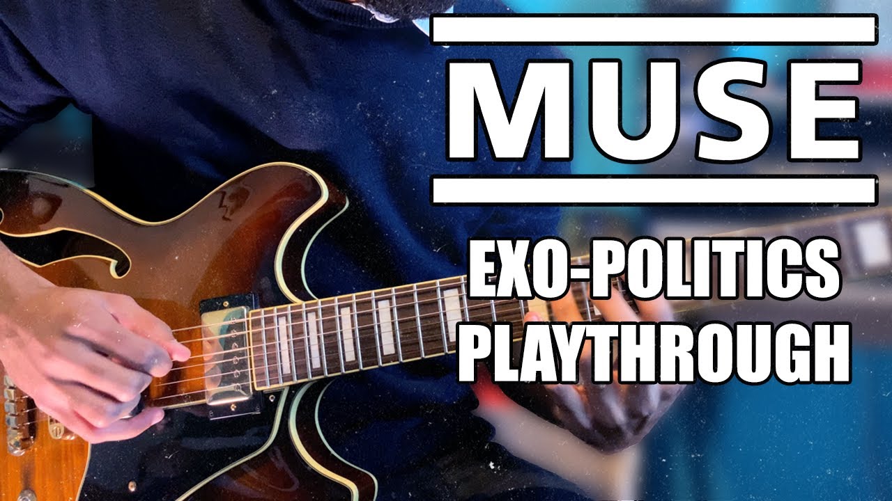 Exo-Politics Guitar Playthrough | Muse Cover - YouTube
