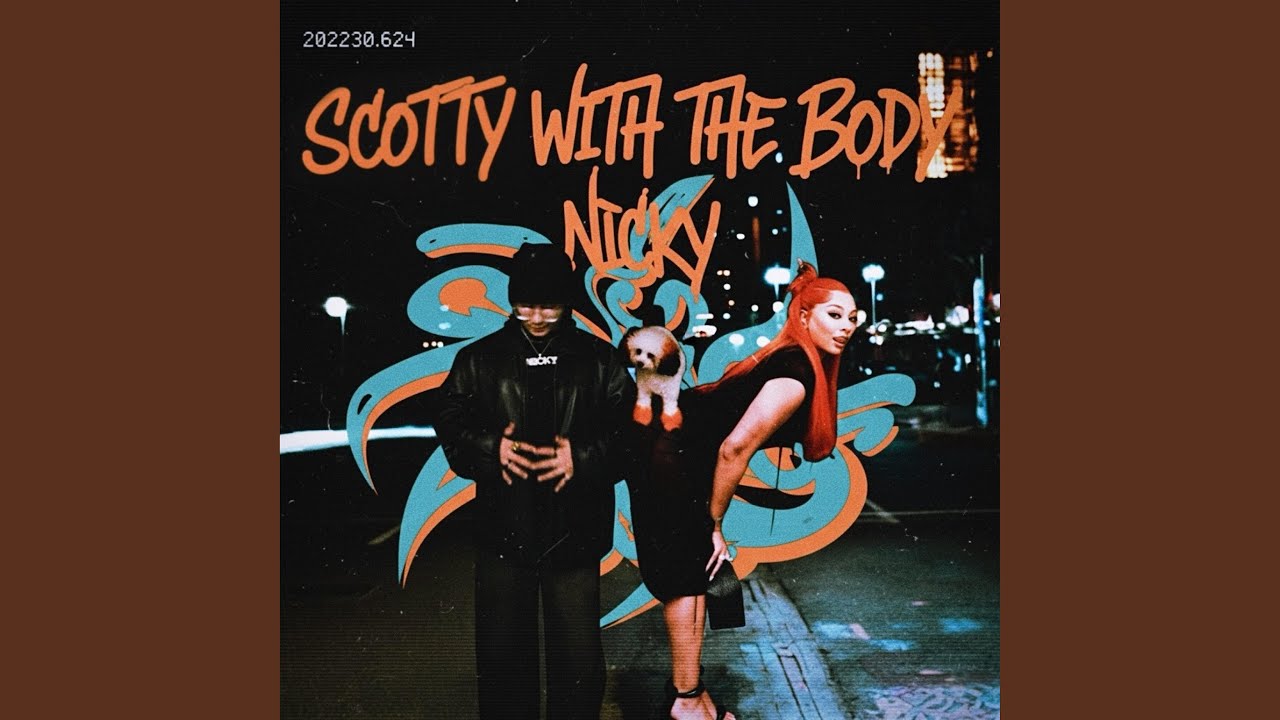 SCOTTY W/ THE BODY - YouTube