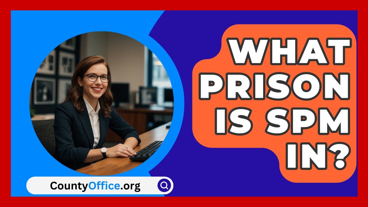 What Prison Is SPM In? - CountyOffice.org - YouTube