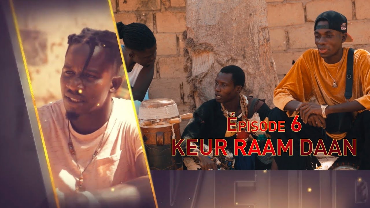 KEUR RAAM DAAN ÉPISODE 6 - YouTube