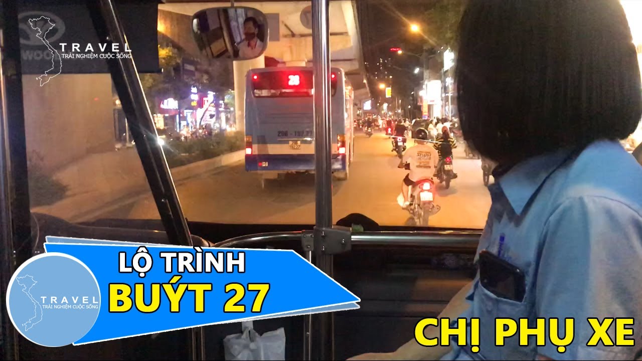 Trải Nghiệm Lộ Trình Xe Buýt 27 Bx Nam Thăng Long - Bx Yên Nghĩa | | S ...