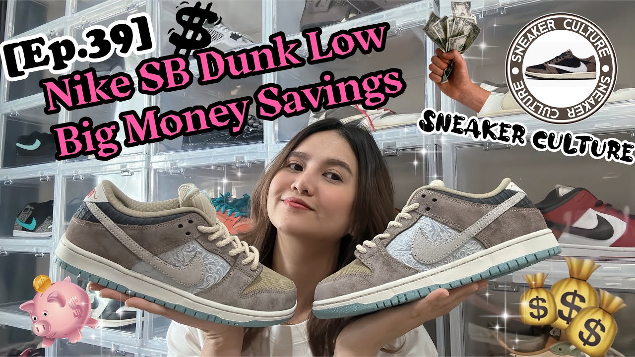 Nike SB Dunk Low Big Money Savings REVIEW | SNEAKER CULTURE Ep.39 - YouTube