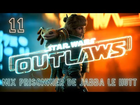 Star Wars Outlaws - 11 - Nix prisonnier de Jabba le Hutt