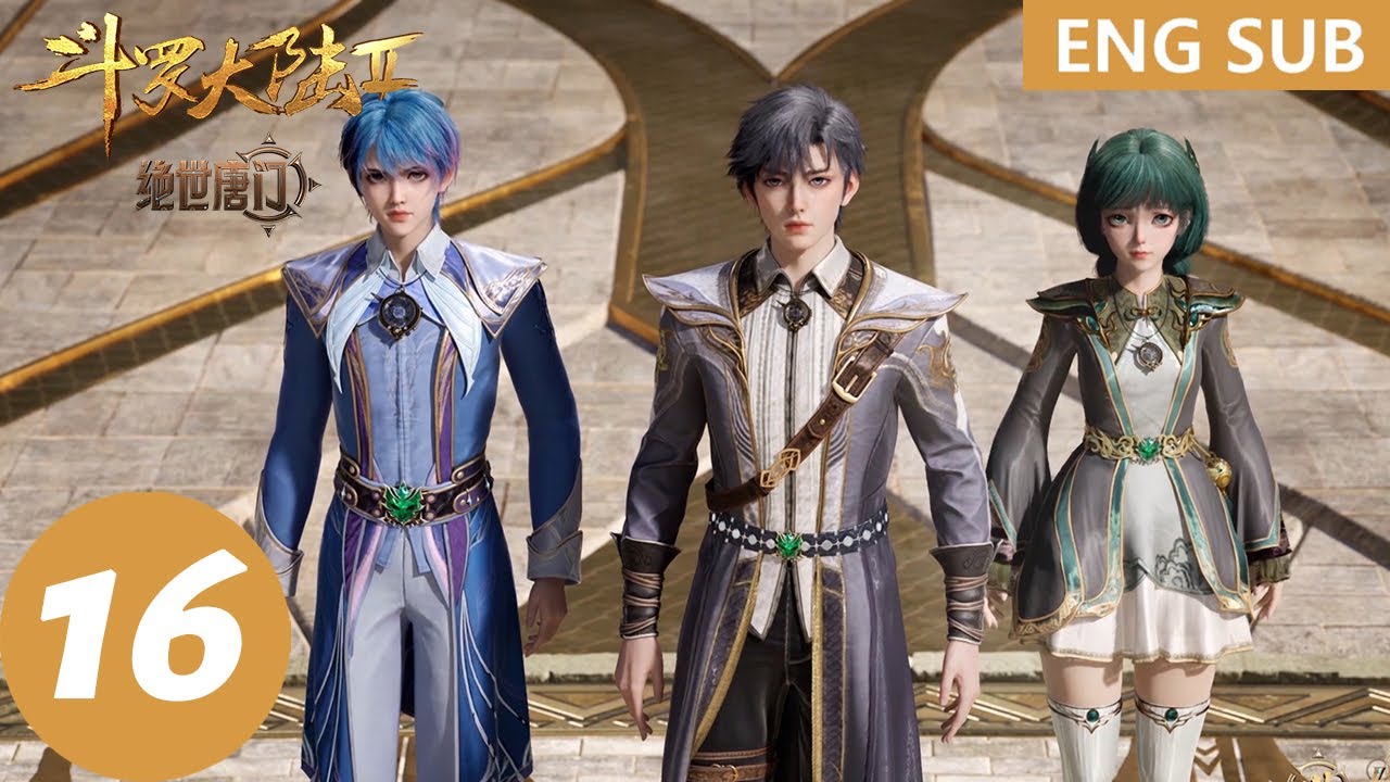 ENG SUB | Soul Land 2: The Peerless Tang Clan [EP16] - YouTube