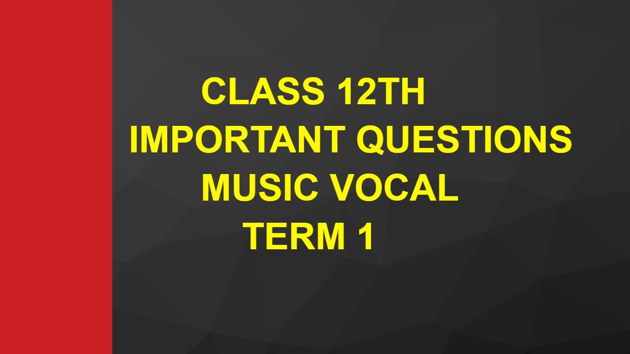 Class 12th || Music Vocal || Important Questions Term 1 || 2021-22 ...
