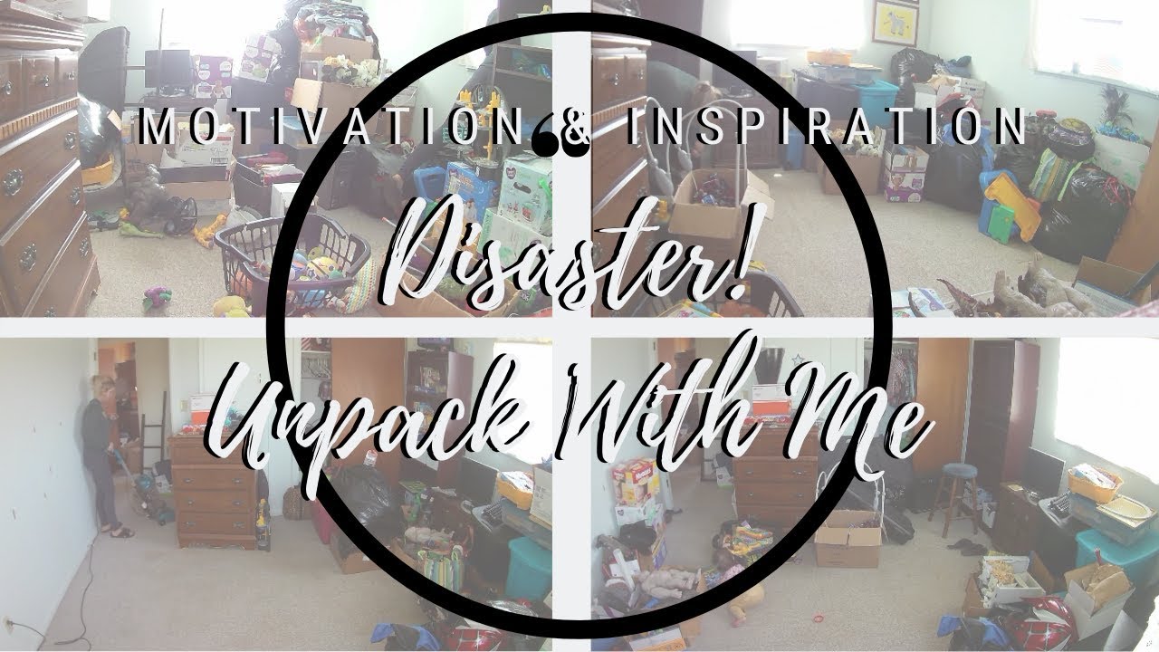 UNPACKING A DISASTER// Moving Motivation// Clean With Me 2019// - YouTube