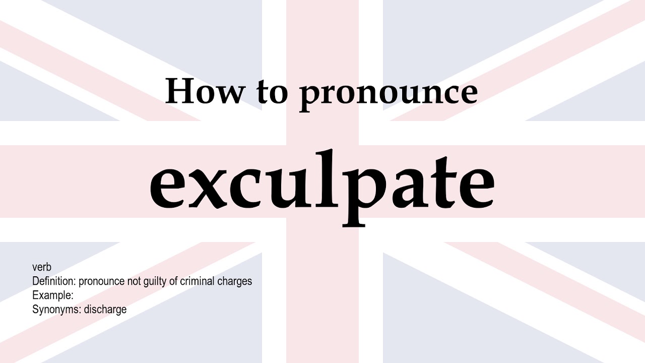 How to pronounce 'exculpate' + meaning - YouTube