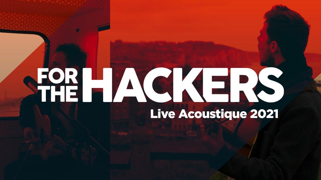For The Hackers - Live Acoustique 2021 - YouTube