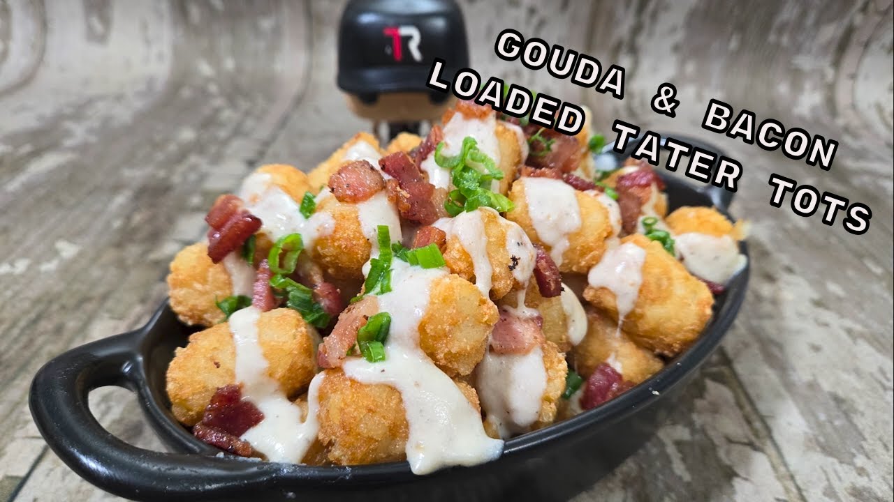Awesome Smoked Gouda and Bacon Loaded Tater Tots!! - YouTube
