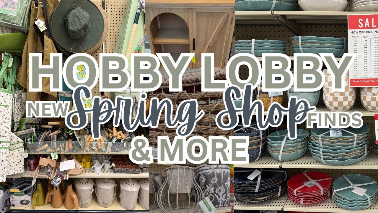 HOBBY LOBBY MORE NEW SPRING SHOP | Kitchen | Gardening | & More - YouTube