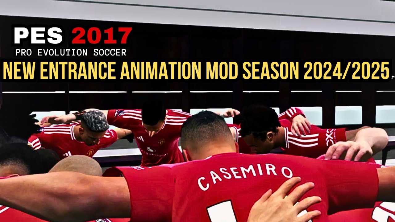 PES 2017 NEW ENTRANCE ANIMATION MOD SEASON 2024/2025 | PES 2017 GAME ...