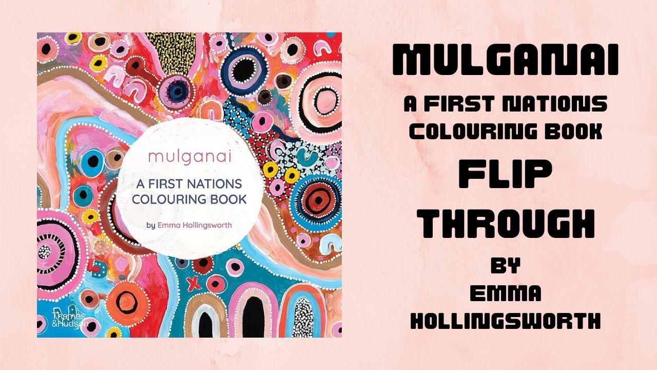Mulganai: A First Nations Colouring Book Flip Through by Emma ...