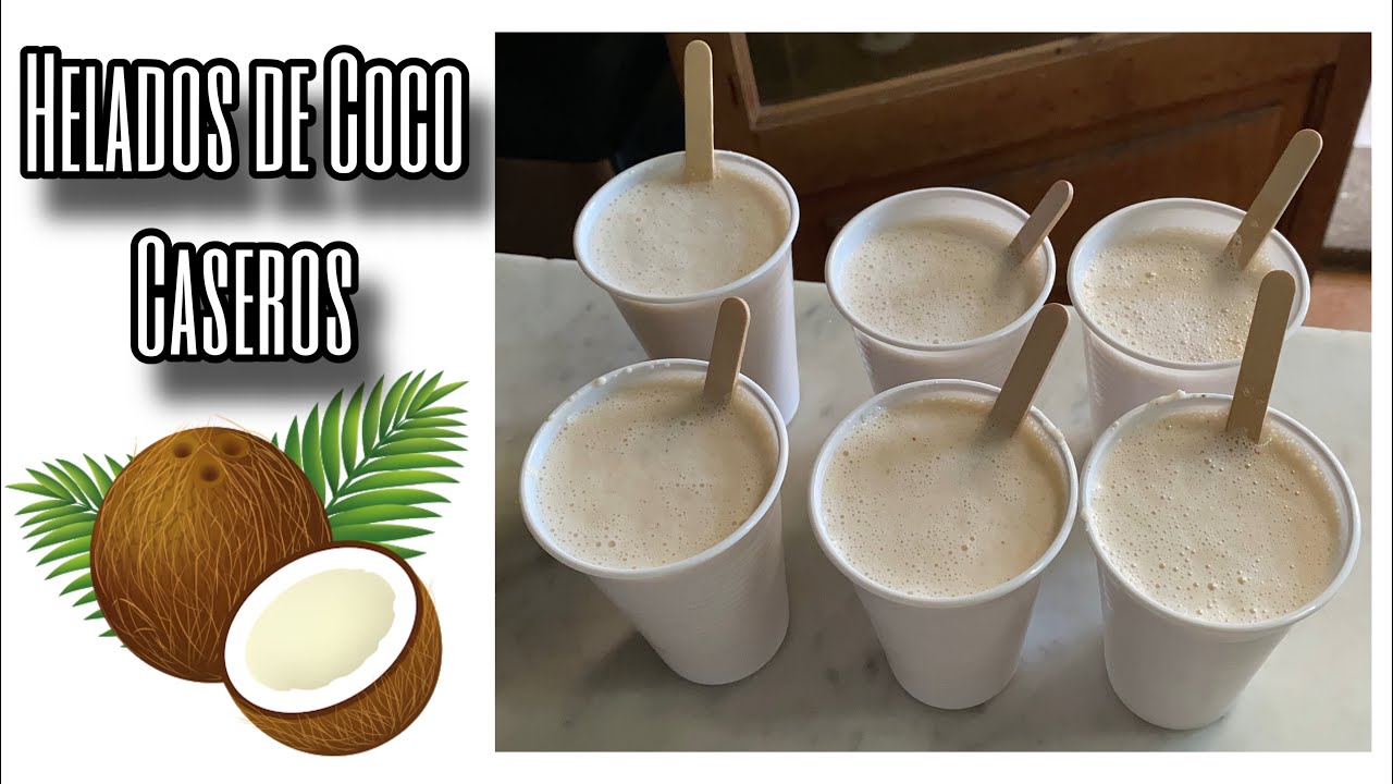 Como hacer Helados de Coco naturales fácil y sencillo 🥥- Elisa - YouTube