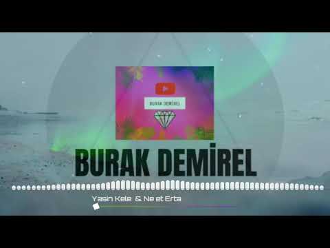 Yasin Keleş Gönül Dağı Burak Demirel Remix
