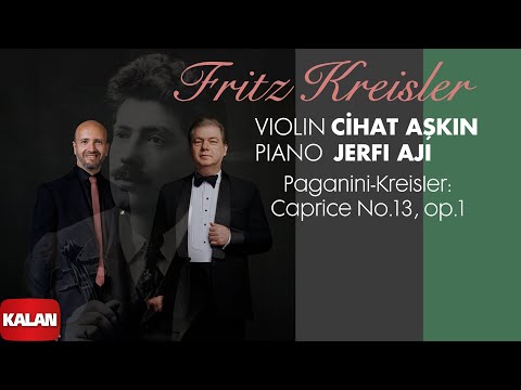 Cihat Aşkın & Jerfi Aji - Paganini - Kreisler: Caprice No. 13 I Fritz Kreisler 2023  © Kalan Müzik
