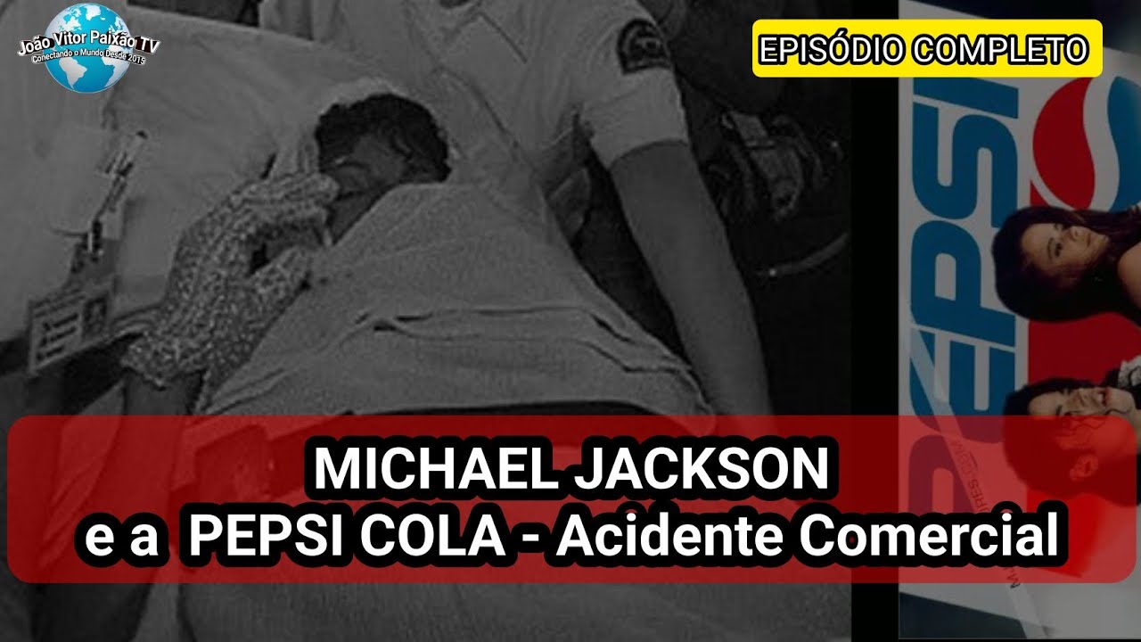 MICHAEL JACKSON e a Pepsi Cola - Acidente Comercial | EP. 14 - Episódio ...