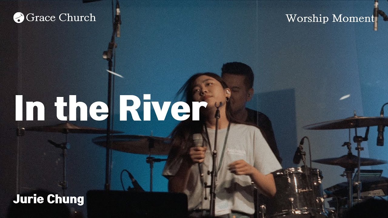 In the River | Worship Moment | Grace Church - YouTube