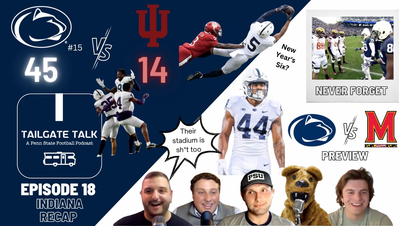 PSU TailgateTalk Episode 18: Penn State vs Indiana Recap and Maryland ...