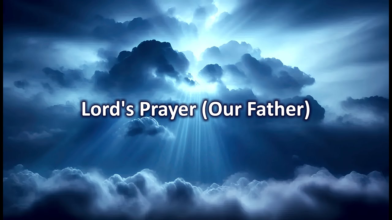 Lord’s Prayer (Our Father) With lyrics - YouTube