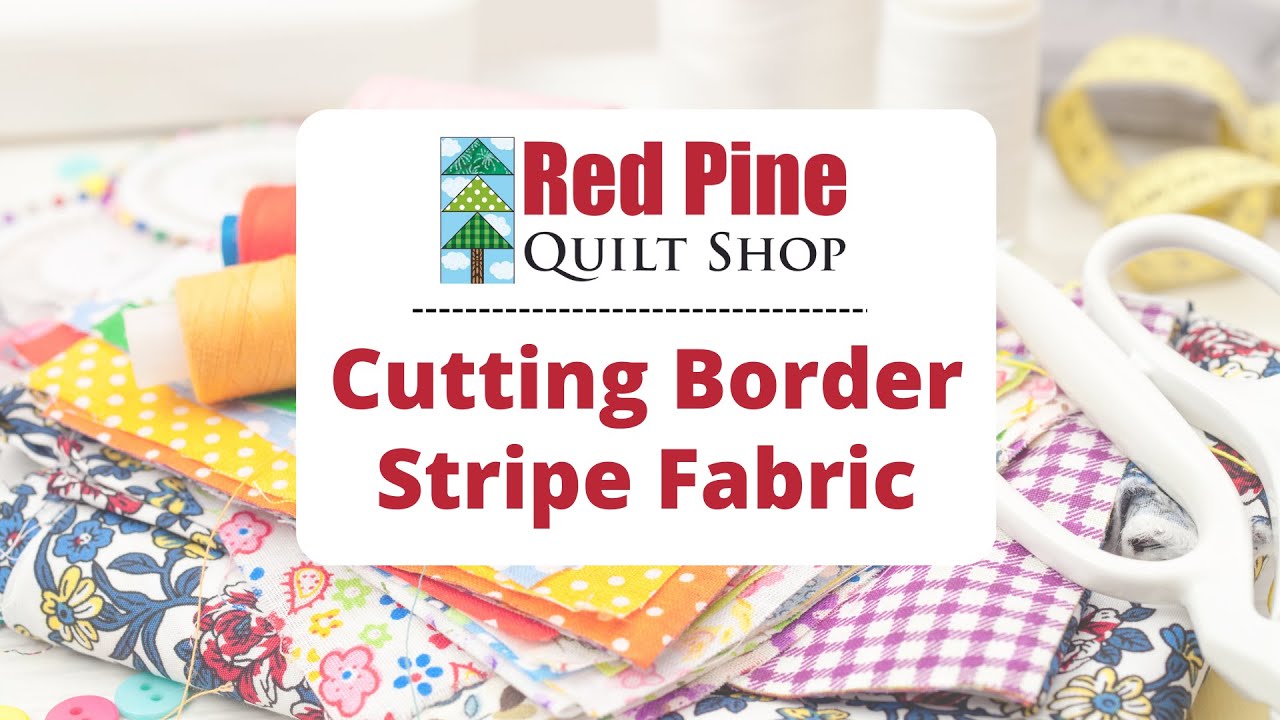 Cutting Border Stripe Fabric - YouTube