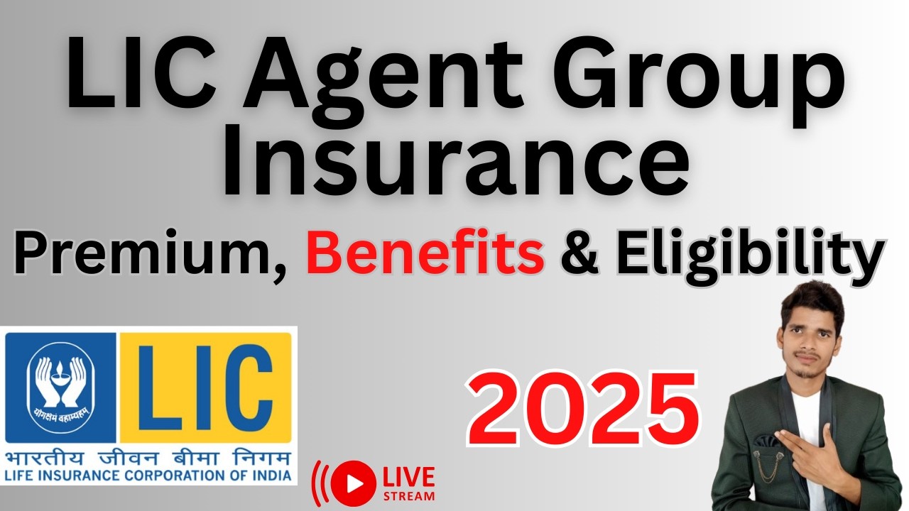 LIC Agent Group Insurance Scheme 2025 | Premium, Benefits & Eligibility ...