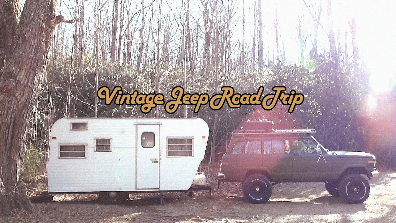 Vintage Jeep Road Trip Ep.1- 1966 Avalon Travel Trailer - YouTube