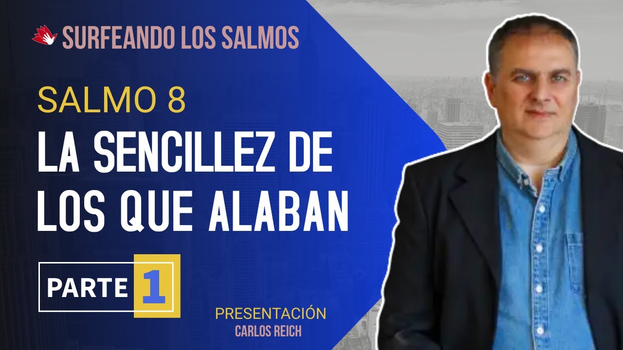 Salmo 8: La sencillez de los que alaban al Señor (1ª parte) | Surfeando ...
