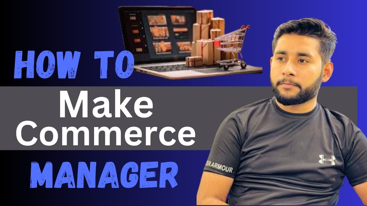 How to make commerce manager(video 51)#ecommece #shopify #business #motivation - YouTube