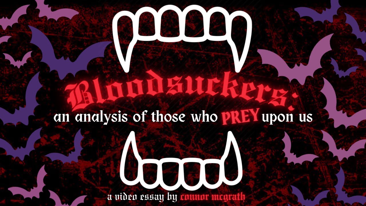 Bloodsuckers: An Analysis of Those Who PREY Upon Us - YouTube