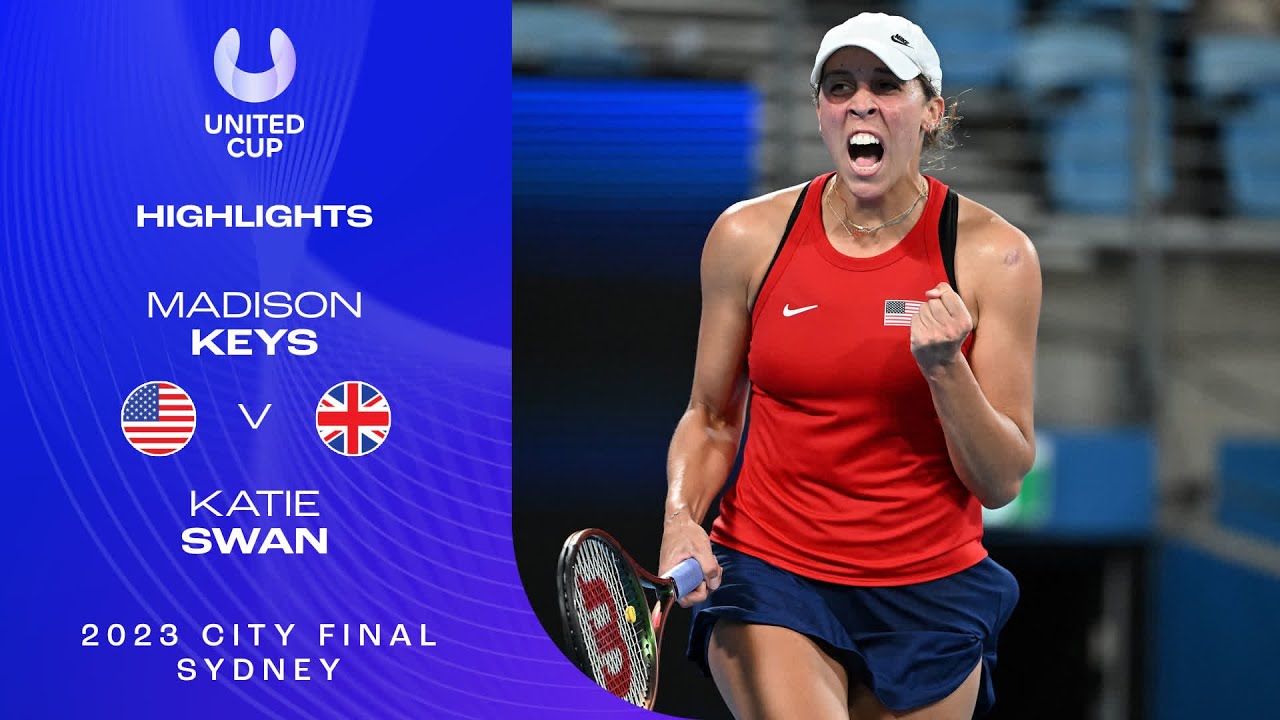 Madison Keys v Katie Swan Highlights | United Cup 2023 Sydney Final ...