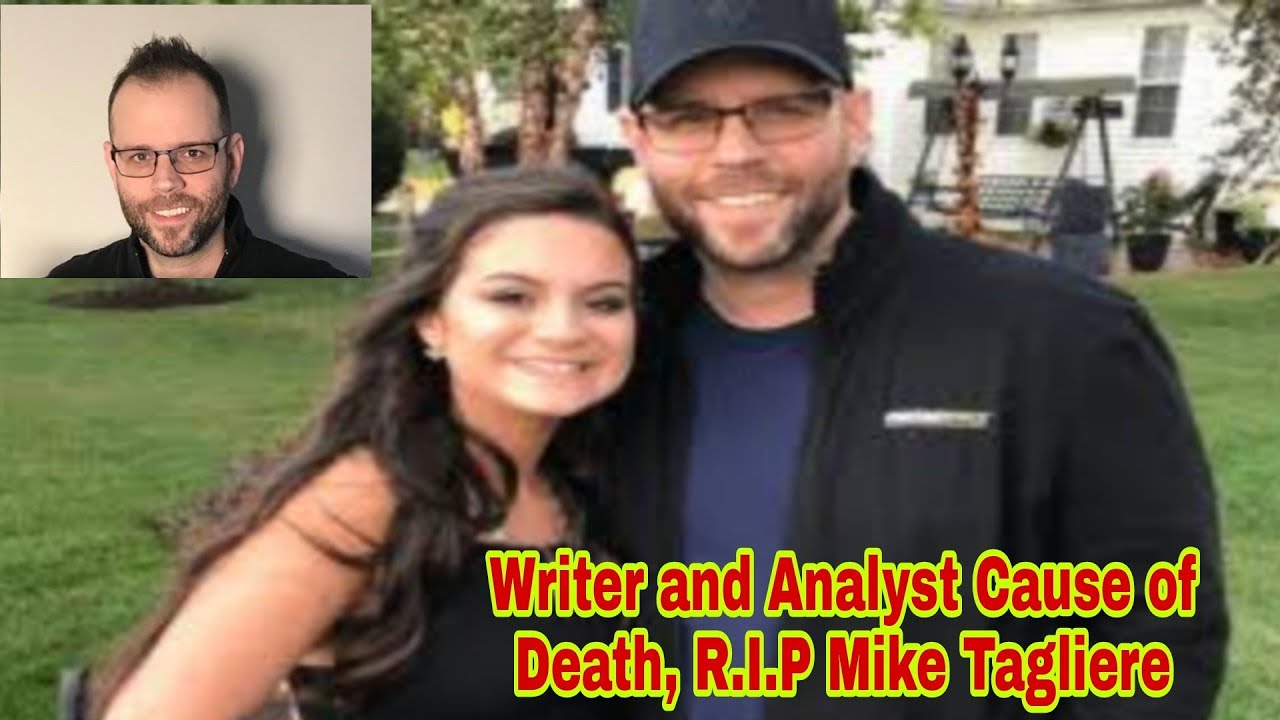 Last video l NFL Writer and Analyst Cause of Death, R.I.P Mike Tagliere ...