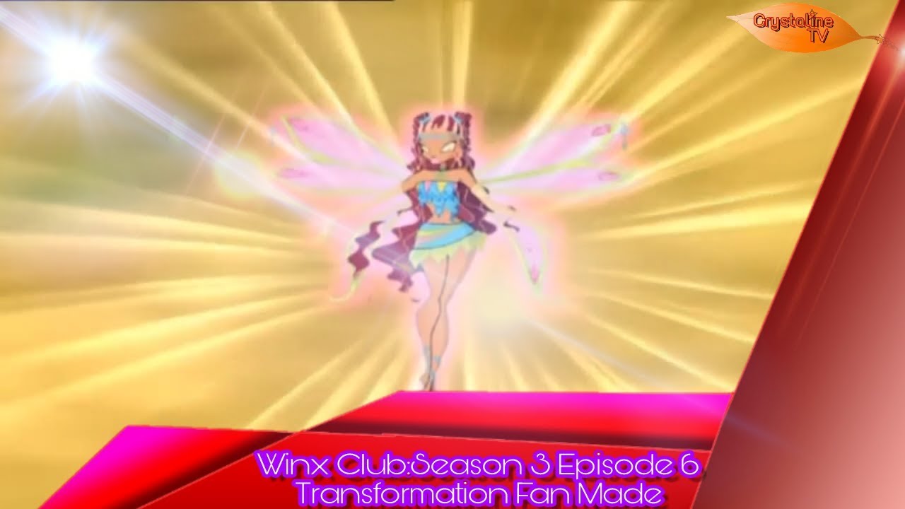 Winx Club:Season 3 - Episode 6 Transformation Fan Made - YouTube