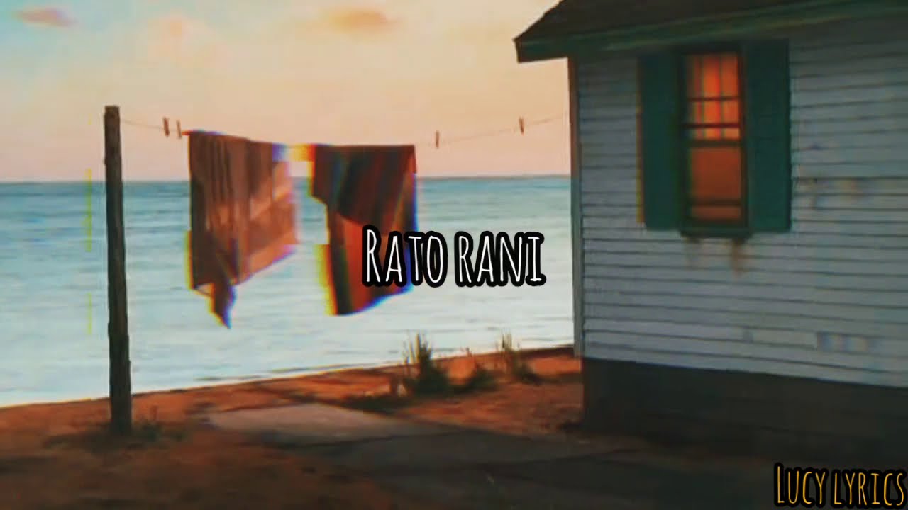 Rato rani | Nepali evergreen song | lyrics - YouTube