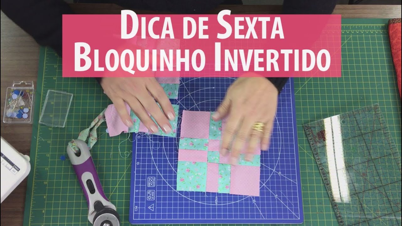 Dica de Sexta - PAP Bloco Invertido e Sorteio (Tutorial Patchwork) com Patrícia Muller - YouTube