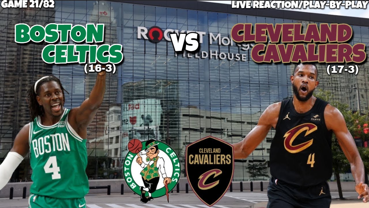 Boston Celtics vs Cleveland Cavaliers LIVE REACTION/Play-By-Play - YouTube
