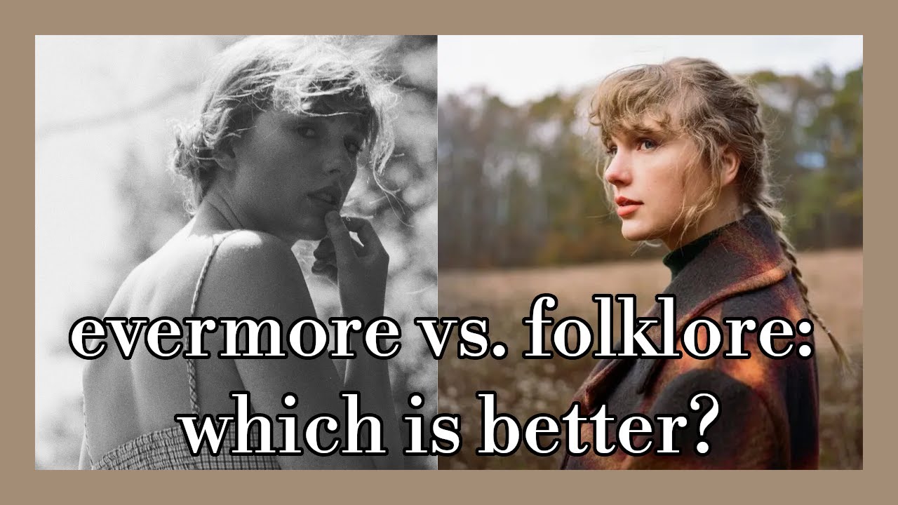 EVERMORE VS. FOLKLORE: WHICH IS BETTER? (+ our evermore rankings) - YouTube