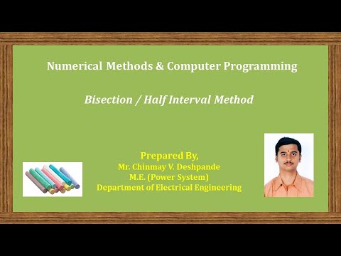 Numerical Methods: Bisection (Half Interval) method for the solution of ...