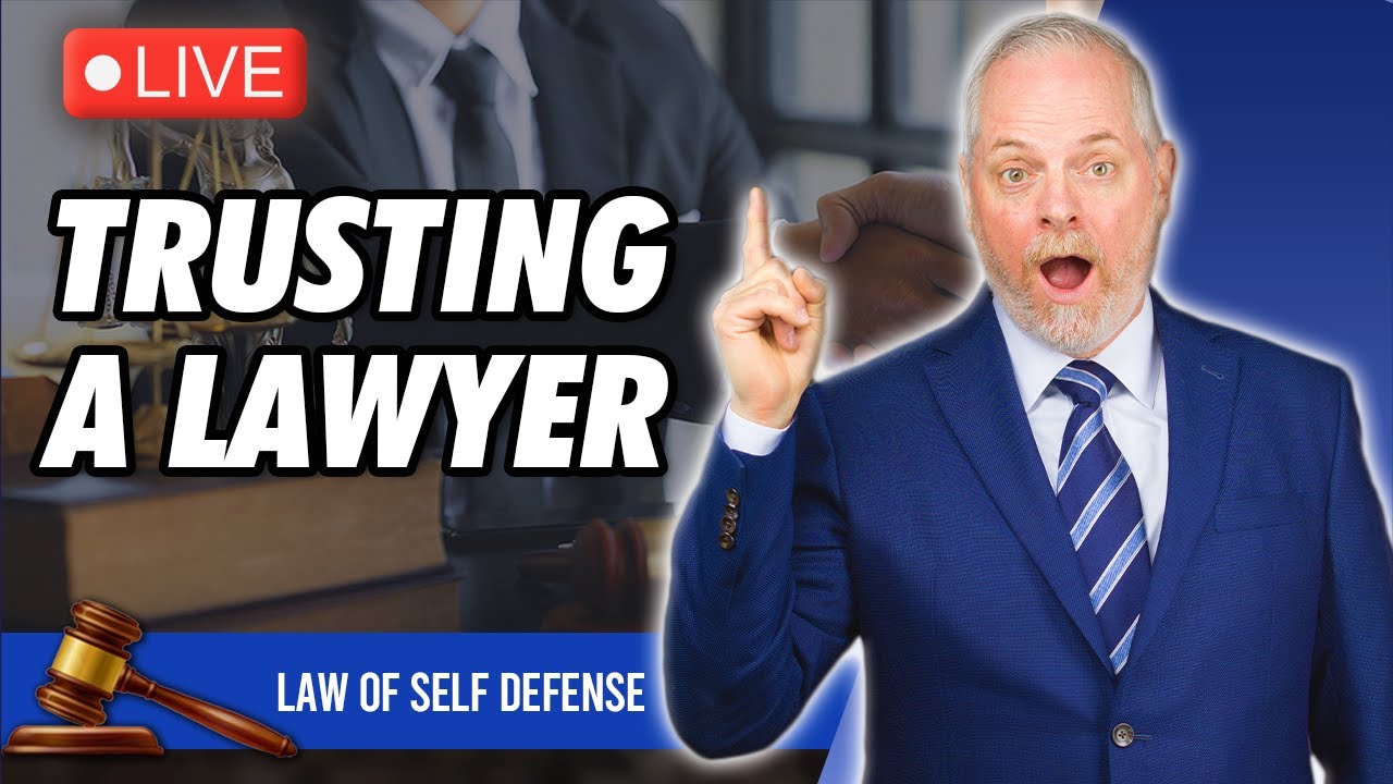 Trust YOUR Lawyer with Self-Defense Case? Are You SURE? - YouTube