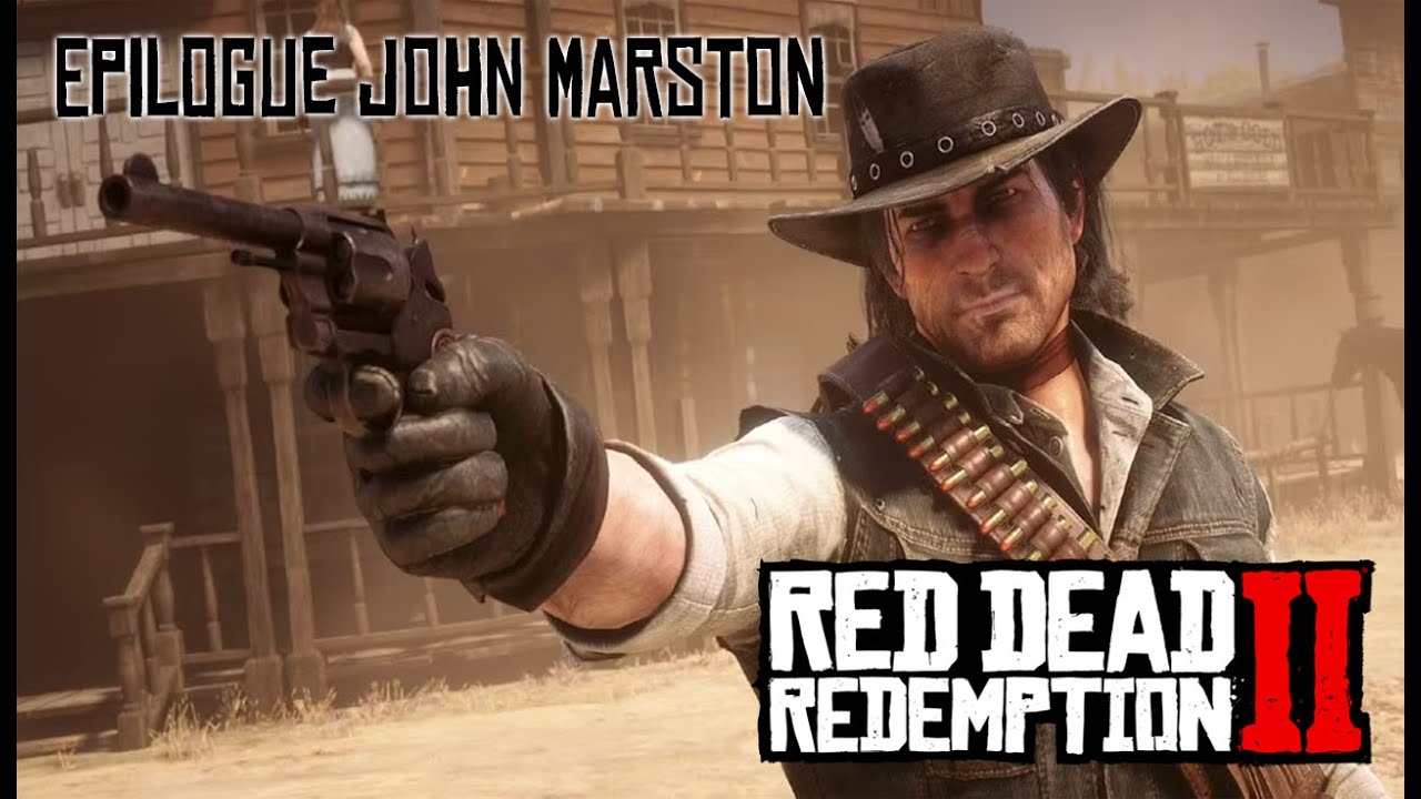 EPILOGUE RDR 2 JOHN MARSTON #1 - YouTube
