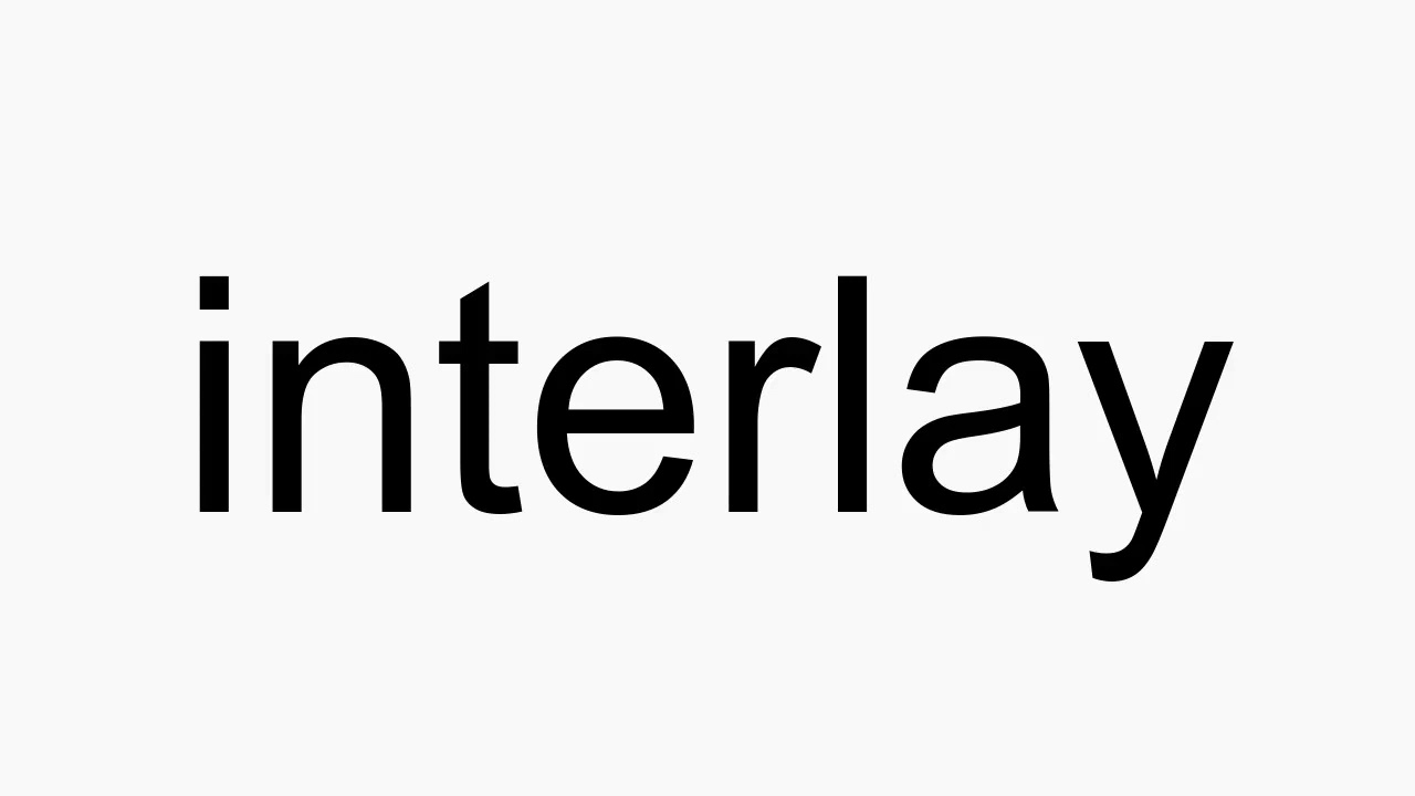 How to pronounce interlay - YouTube